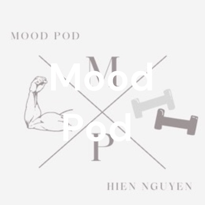 Mood Pod • A podcast on Spotify for Creators
