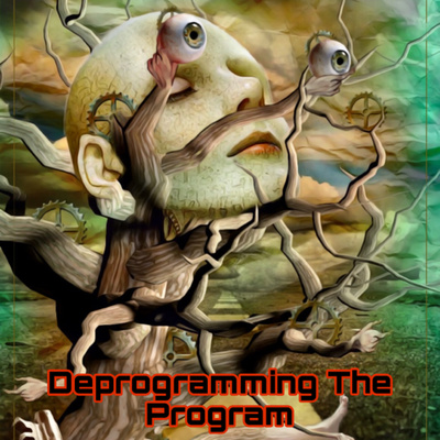 Deprogramming The Program • A podcast on Spotify for Creators