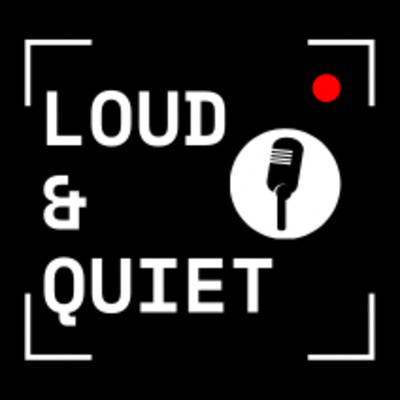 LOUD & QUIET • A podcast on Spotify for Creators