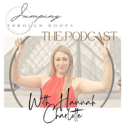Jumping Through Hoops with Hannah Charlotte • A podcast on Spotify for ...