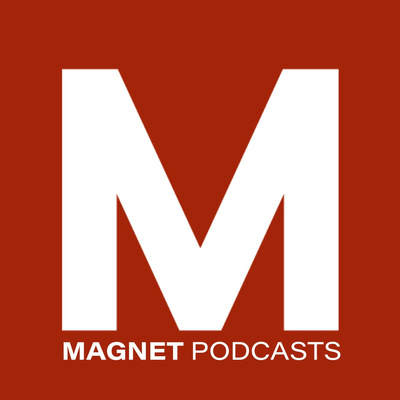 MAGNET Magazine Podcast • A podcast on Spotify for Podcasters