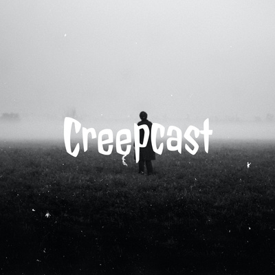 Creepcast • A podcast on Spotify for Creators