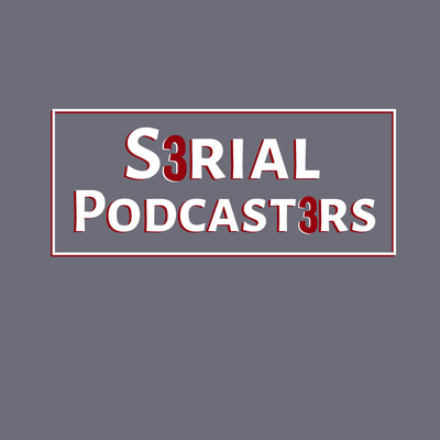 Serial Podcasters • A podcast on Spotify for Creators