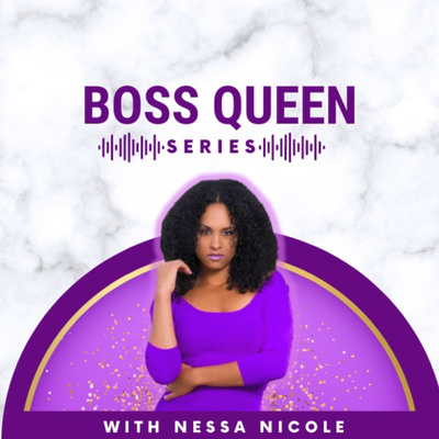 BOSS QUEEN SERIES The Podcast • A podcast on Spotify for Podcasters