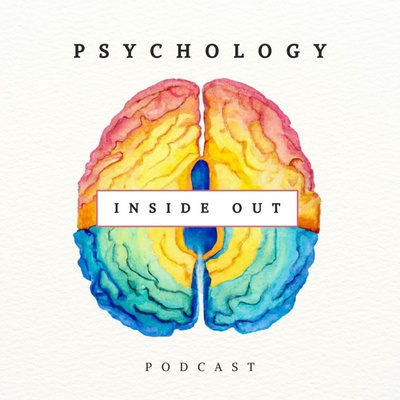 Psychology Inside Out • A podcast on Spotify for Podcasters