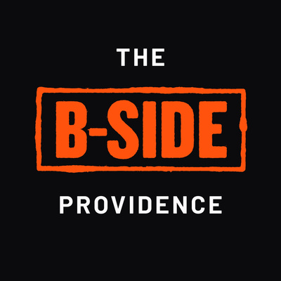 The B-Side: Providence • A podcast on Spotify for Creators