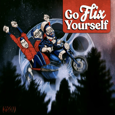 Go Flix Yourself • A podcast on Spotify for Creators