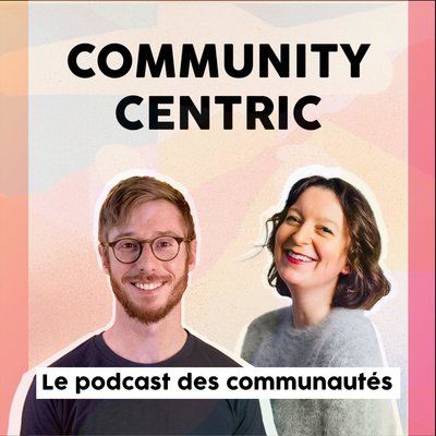 Community Centric • A podcast on Spotify for Creators