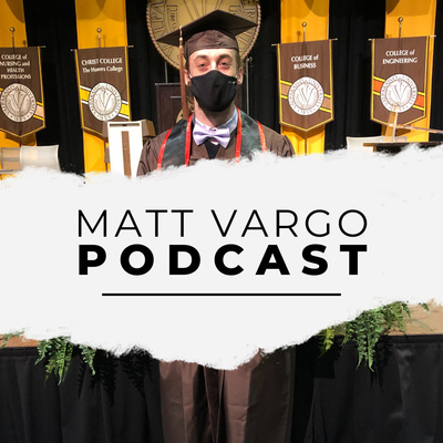 The Matt Vargo Podcast • A podcast on Spotify for Creators
