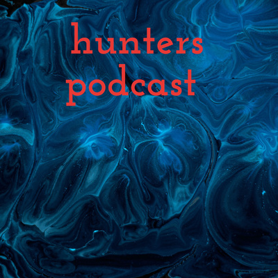 hunters podcast • A podcast on Spotify for Creators