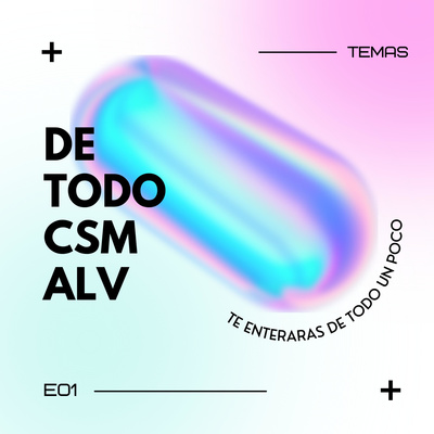 De Todo CSM ALV • A podcast on Spotify for Creators