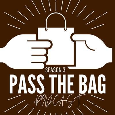 Pass The Bag Podcast • A podcast on Spotify for Podcasters
