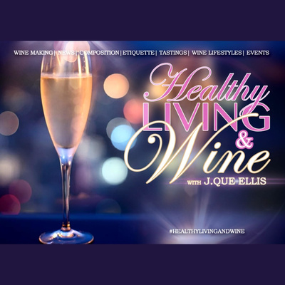 Healthy Living and Wine • A podcast on Spotify for Podcasters