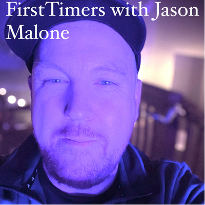 FirstTimer’s with Jason Malone • A podcast on Spotify for Creators