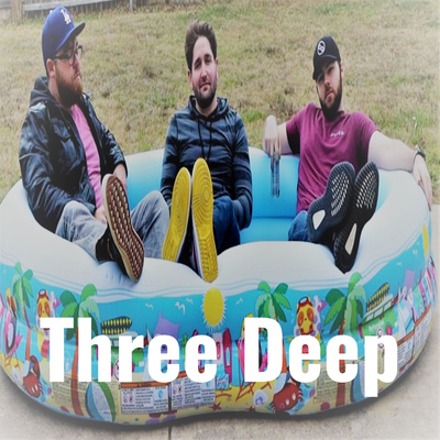 Three Deep • A podcast on Spotify for Podcasters