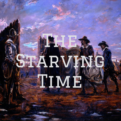 Jamestown - "The Starving Time" by The Starving Time
