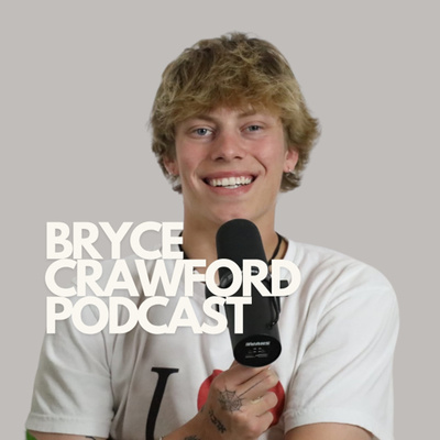 The Bryce Crawford Podcast • A podcast on Spotify for Creators