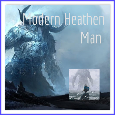 Modern Heathen Man • A podcast on Spotify for Creators