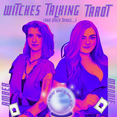 Witches Talking Tarot (and other things...) • A podcast on Spotify for ...