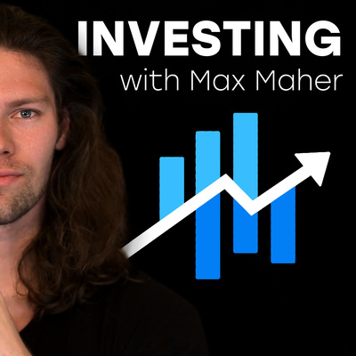 Investing With Max Maher • A podcast on Spotify for Creators