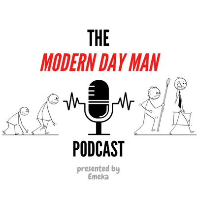 The Modern Day Man • A podcast on Spotify for Creators