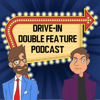 Drive-In Double Feature Podcast • A podcast on Spotify for Creators