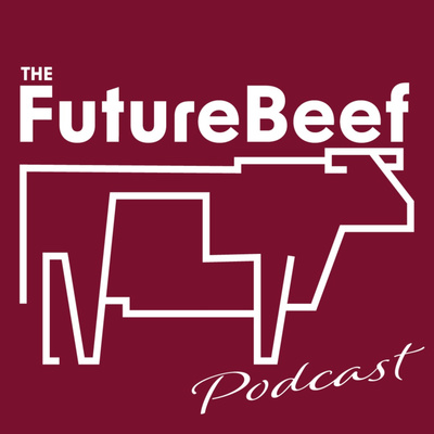 The FutureBeef Podcast • A podcast on Spotify for Creators