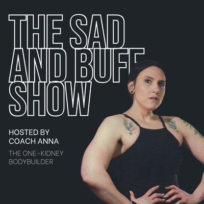 The Sad and Buff Show • A podcast on Spotify for Creators