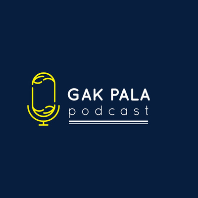 Gak Pala Podcast • A podcast on Spotify for Podcasters