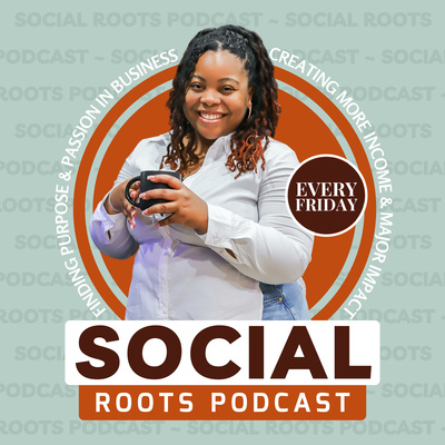 Social Roots | Business & Marketing Podcast • A podcast on Spotify for ...