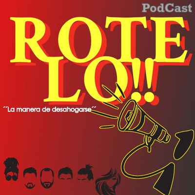 RÓTELO!!! • A podcast on Spotify for Podcasters