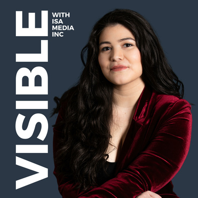 Visible with Isa Media Inc | Podcast Tips for Business Owners • A ...
