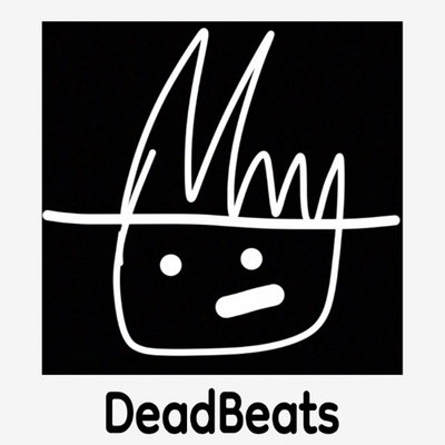 Dead Beats Podcast • A podcast on Spotify for Creators
