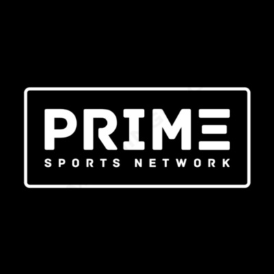 Prime Sports Network • A podcast on Spotify for Creators