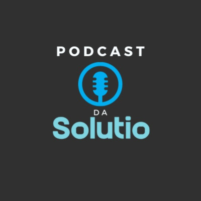Podcast da Solutio • A podcast on Spotify for Creators