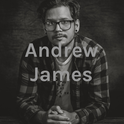 Andrew James • A podcast on Spotify for Podcasters