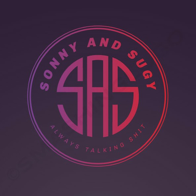 Sonny And Sugy Talking Shiiiiiiit! • A podcast on Spotify for Creators