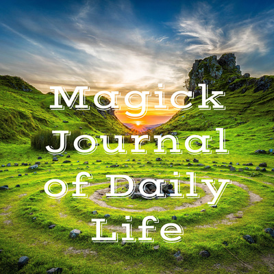 Magick Journal of Daily Life • A podcast on Spotify for Creators