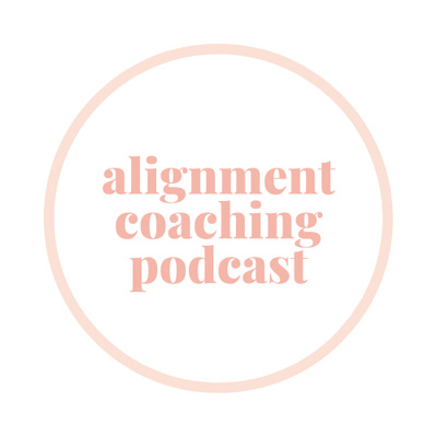 Alignment Coaching Podcast • A podcast on Spotify for Creators