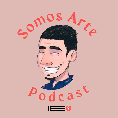 Somos Arte Podcast • A podcast on Spotify for Podcasters