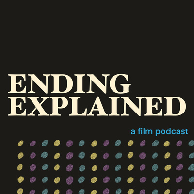 Ending Explained • A podcast on Spotify for Creators