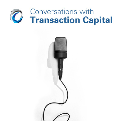 Conversations with Transaction Capital • A podcast on Spotify for Creators