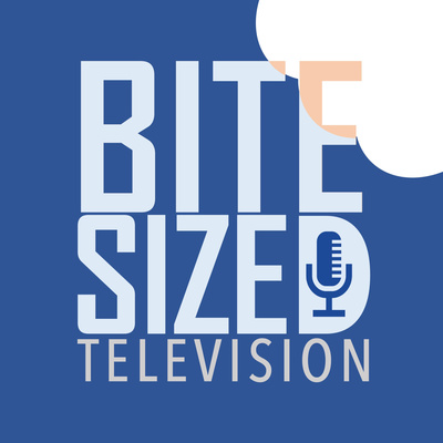Bite-Sized Television • A podcast on Spotify for Creators