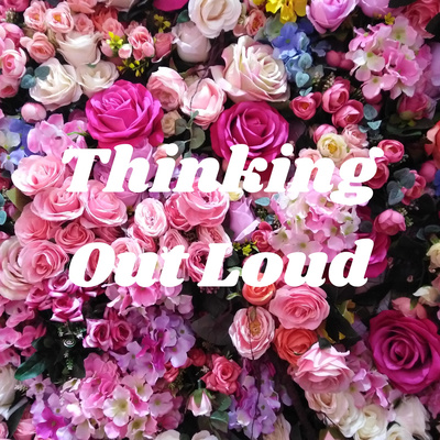 Thinking Out Loud • A podcast on Spotify for Podcasters