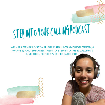 Step Into Your Calling • A podcast on Spotify for Creators