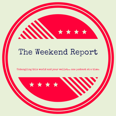 The Weekend Report • A podcast on Spotify for Creators