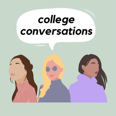 College Conversations • A podcast on Spotify for Creators
