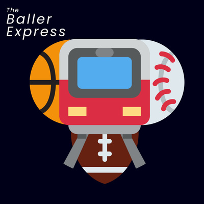 The Baller Express • A podcast on Spotify for Podcasters