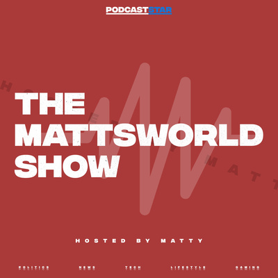 Introducing: The MattsWorld Show by The MattsWorld Show