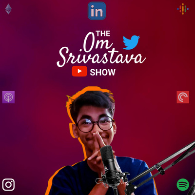 The Om Srivastava Show • A podcast on Spotify for Creators